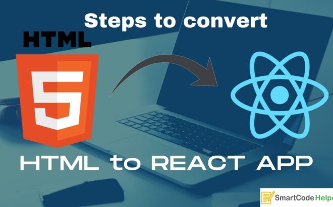 HTML to React App - Convertion Steps - SmartCodeHelper